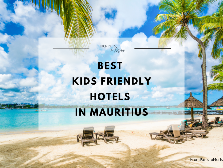 The 10 best kid friendly hotels in Mauritius - family holidays